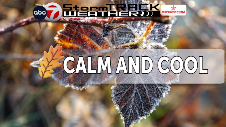 ABC-7 StormTrack Weather: Calm Tuesday, warming trend begins - KVIA