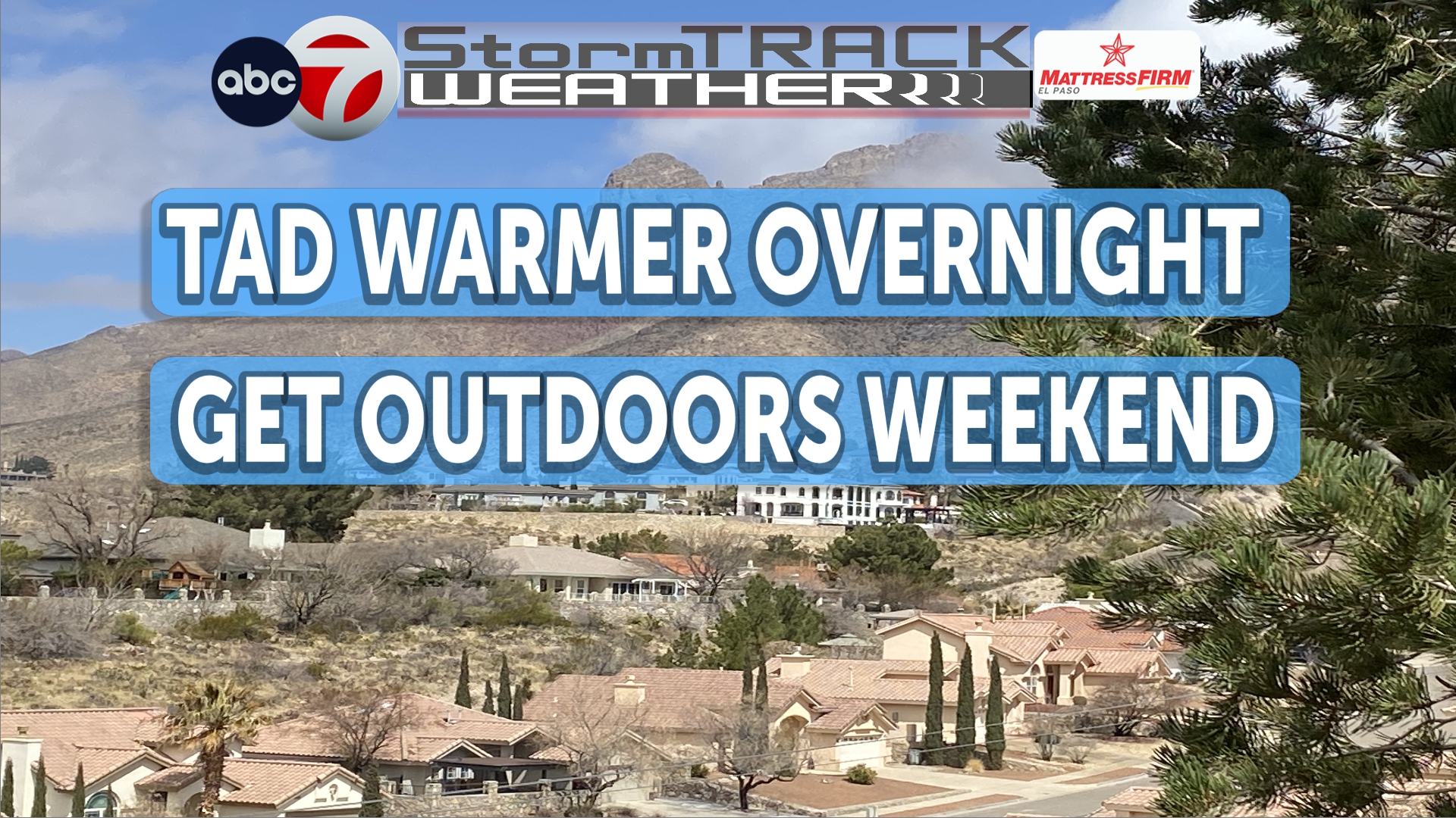 ABC-7 StormTrack Weather - A nice weekend with warmer temps - KVIA