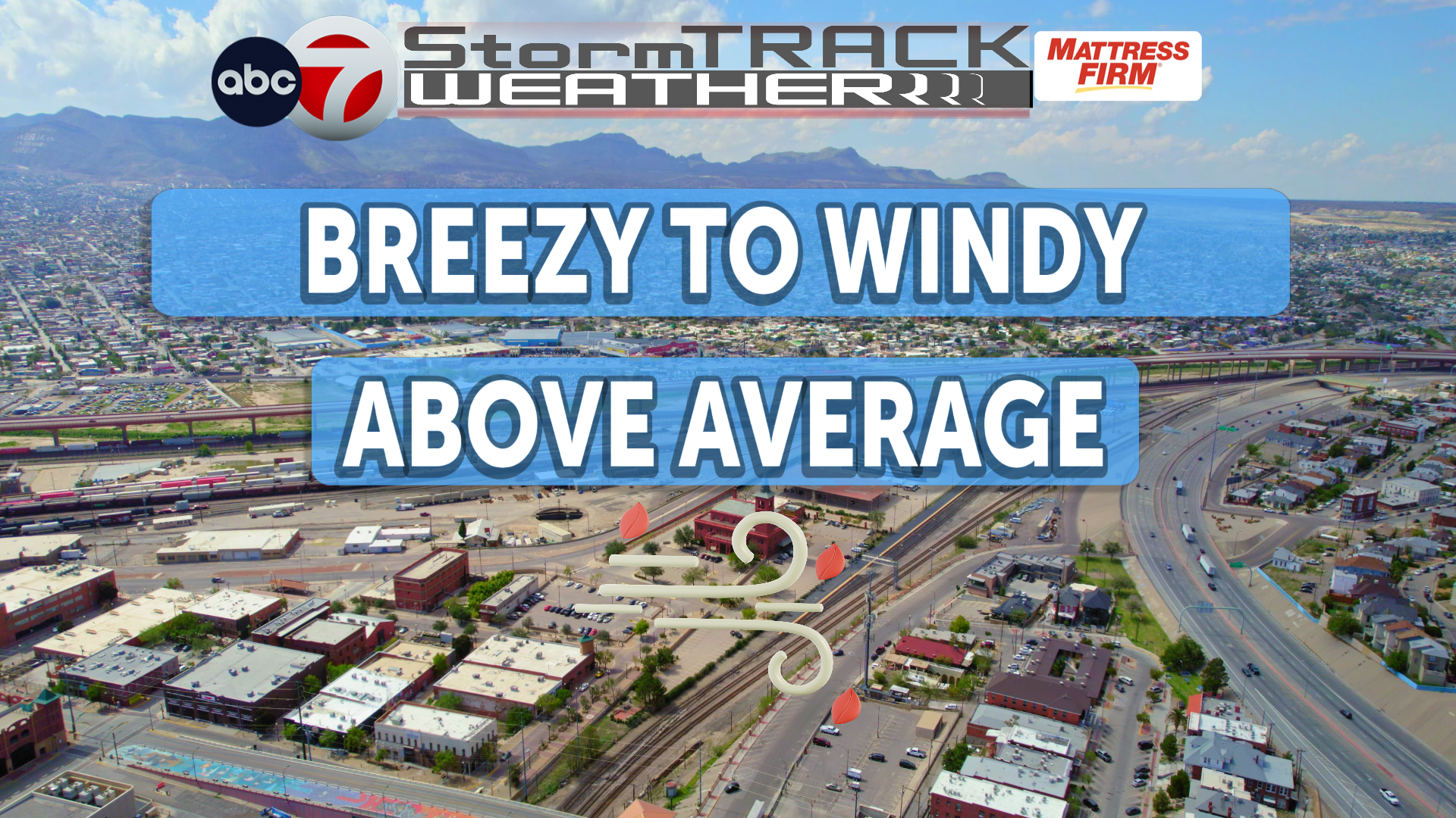 ABC-7 StormTrack Weather: Breezy to windy with above average temps - KVIA