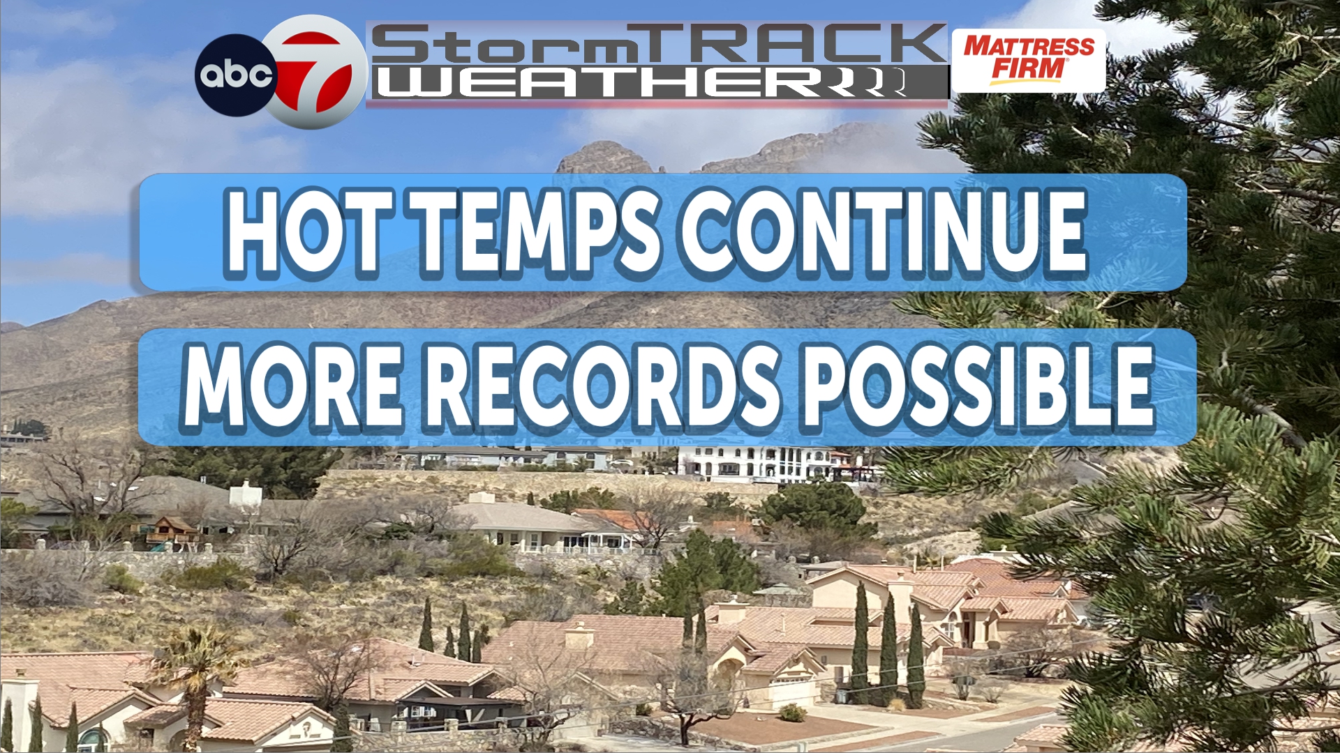 ABC-7 StormTrack Weather - Temps stay hot. - KVIA