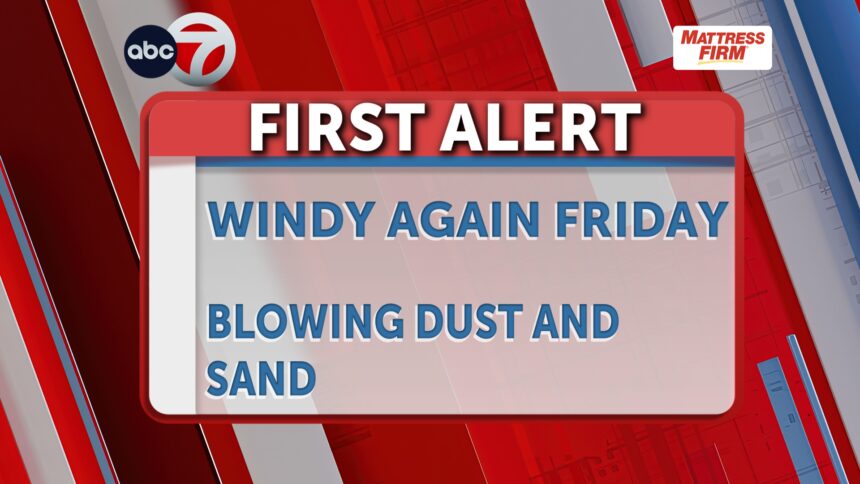 ABC-7 First Alert - Very windy and dusty Friday. - KVIA